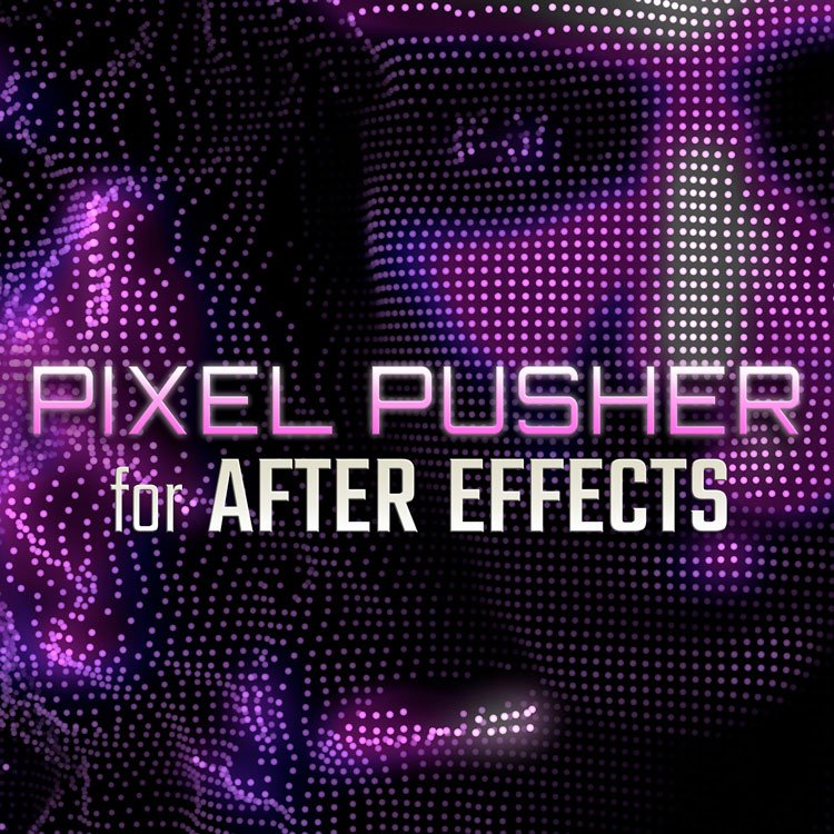 Creation Effects: Pixel Pusher – Toolfarm Japan